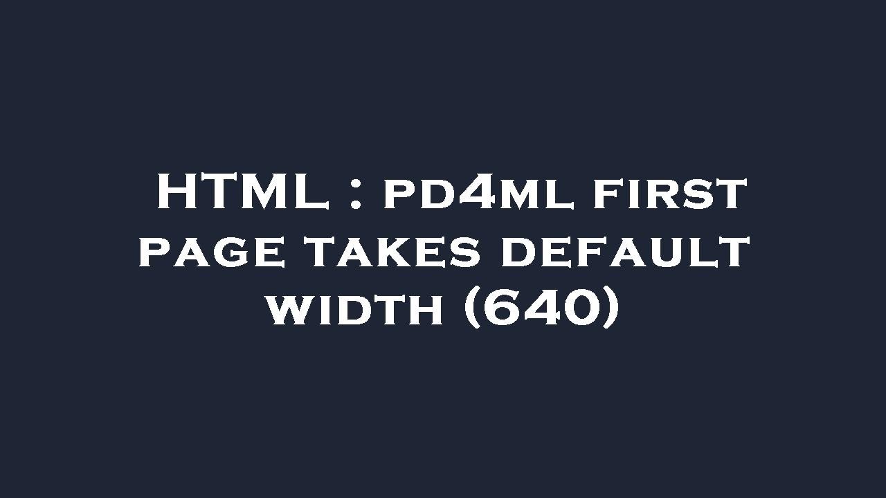 HTML : pd4ml first page takes default width (640) - YouTube