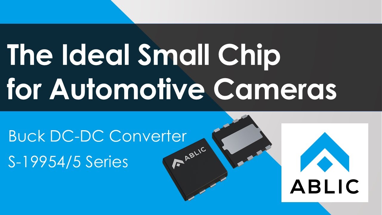 The Ideal Small Chip for Automotive Cameras - Buck DC-DC Converter S ...