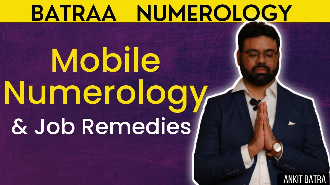 Mobile Numerology & Exclusive Job Remedies By Ankit Batra - YouTube