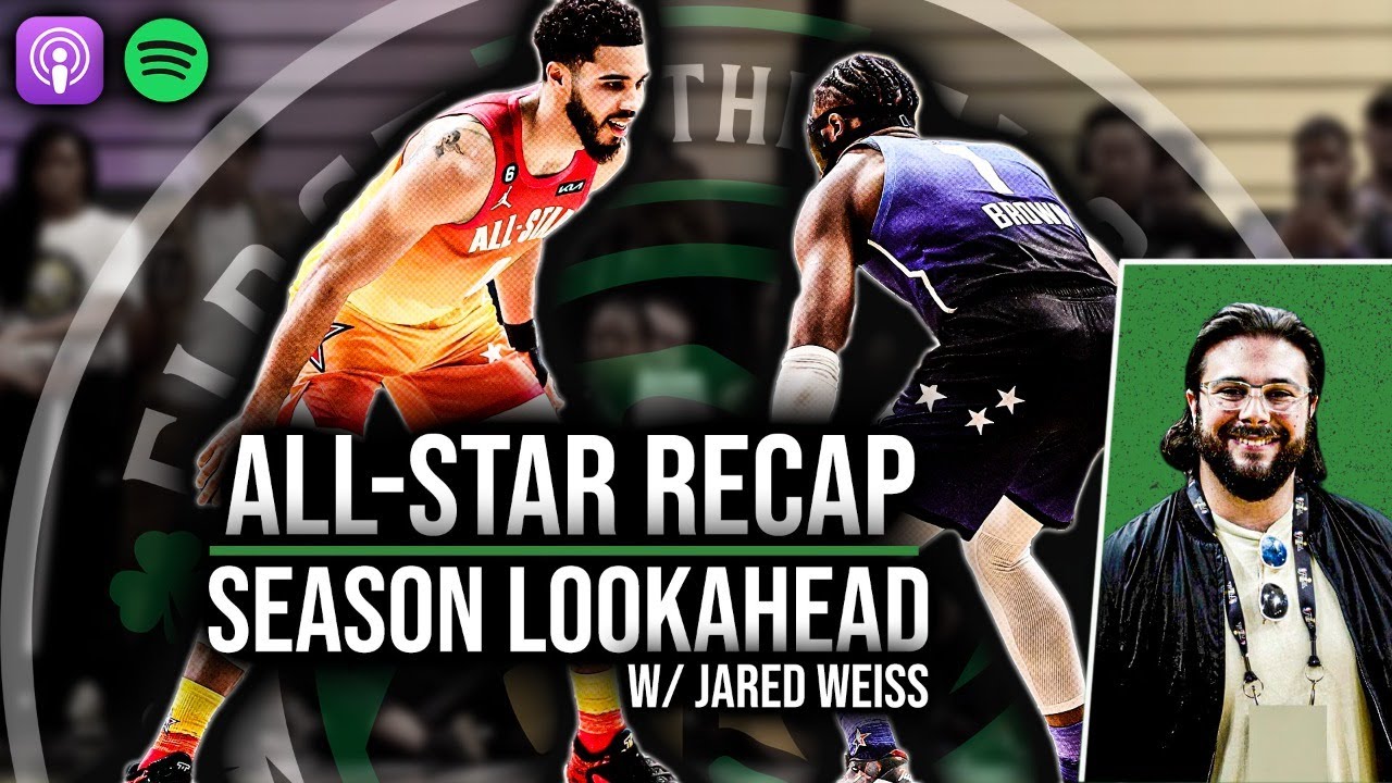 Celtics All-Star Recap and Season Lookahead | w/ Jared Weiss - YouTube