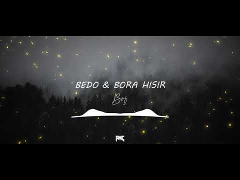 Bedo & Bora Hışır - BOŞ (prod. by Uğur Öztürk)