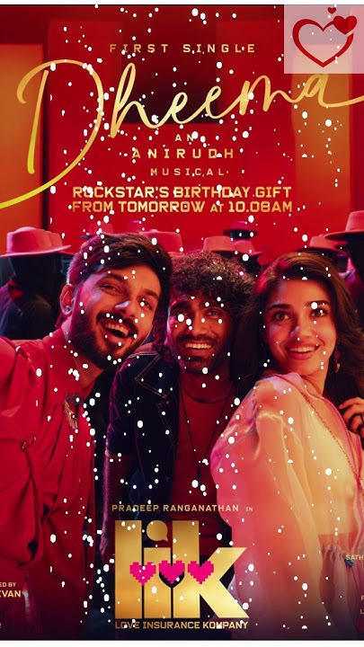 Love Insurance Kompany💕 - Dheema | Pradeep Ranganathan | Anirudh Ravichander | Vignesh Shivan# ...