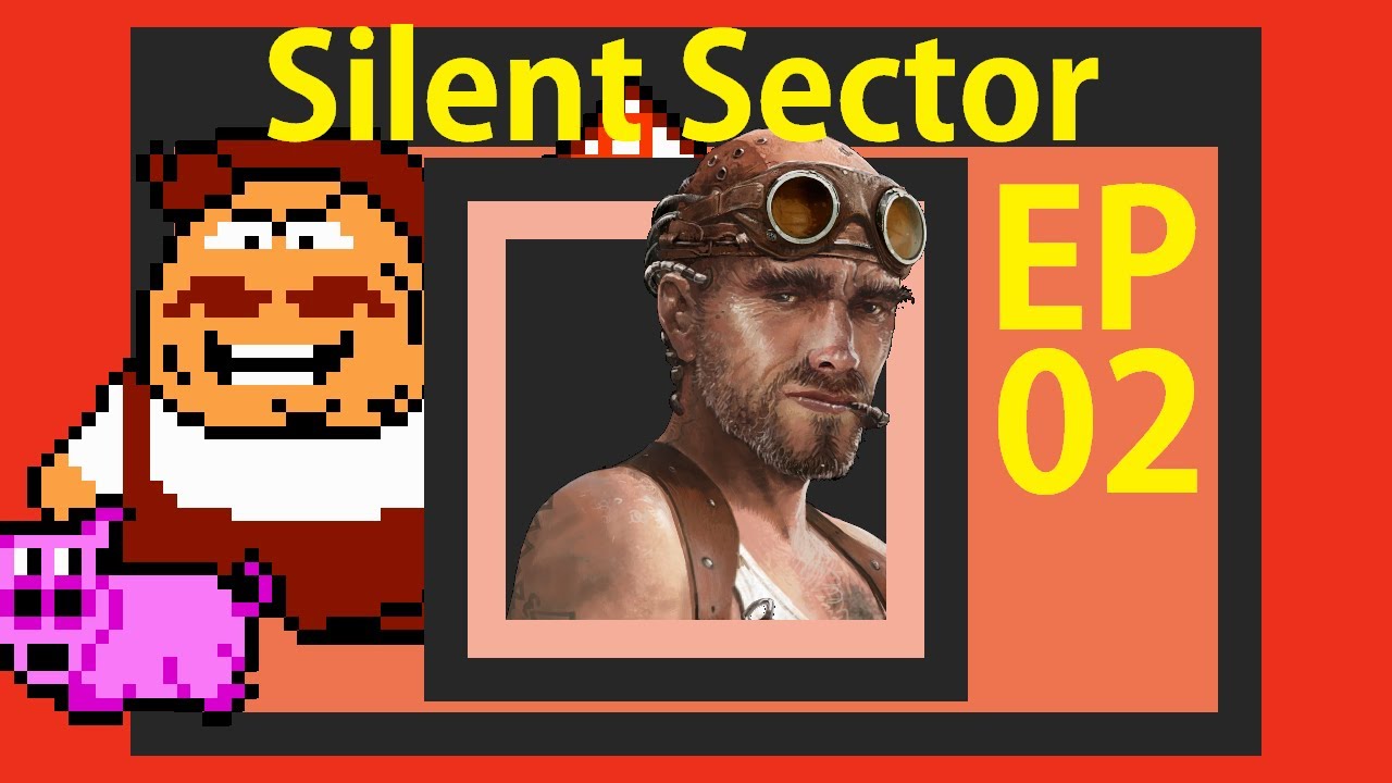 Silent Sector - EP 02 - Biting Off More Than I Can Chew... And Then Chewing It - YouTube