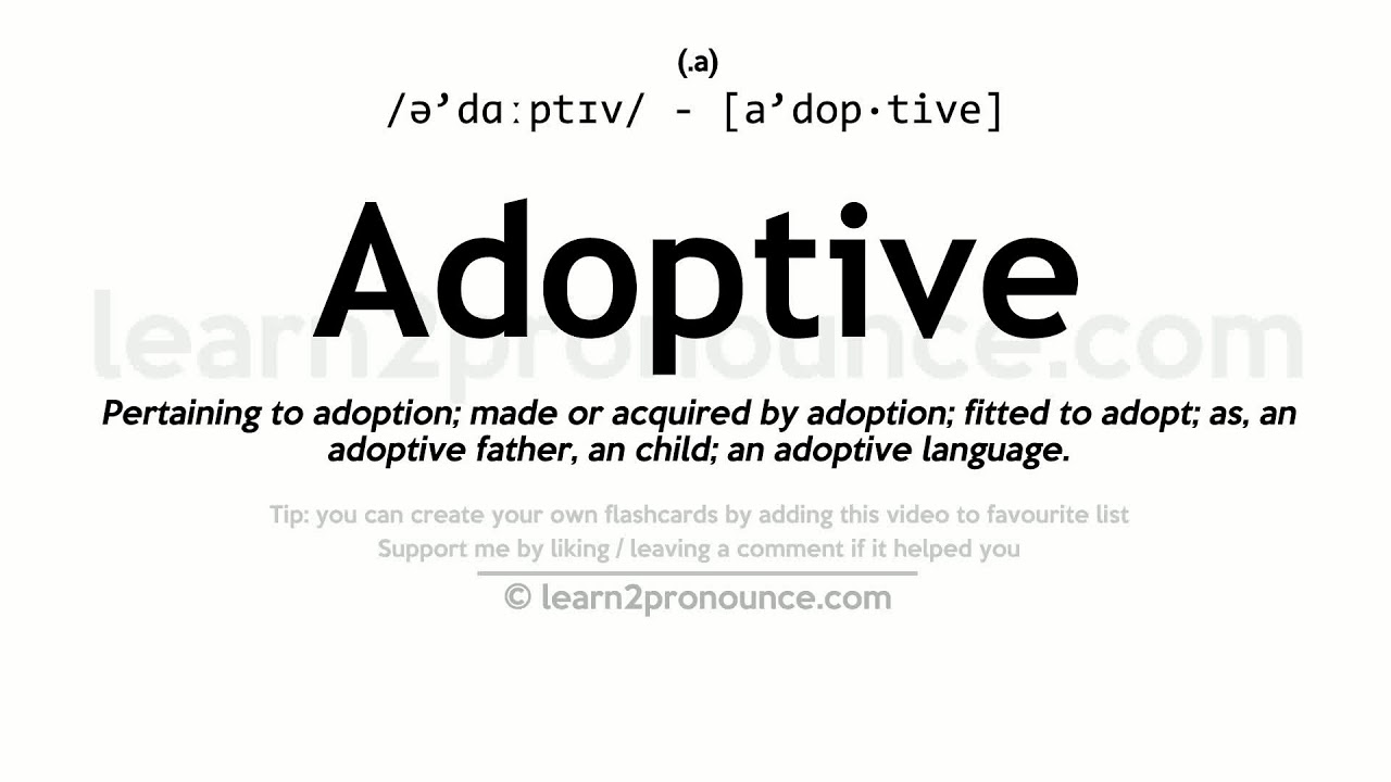 Pronunciation of Adoptive | Definition of Adoptive - YouTube
