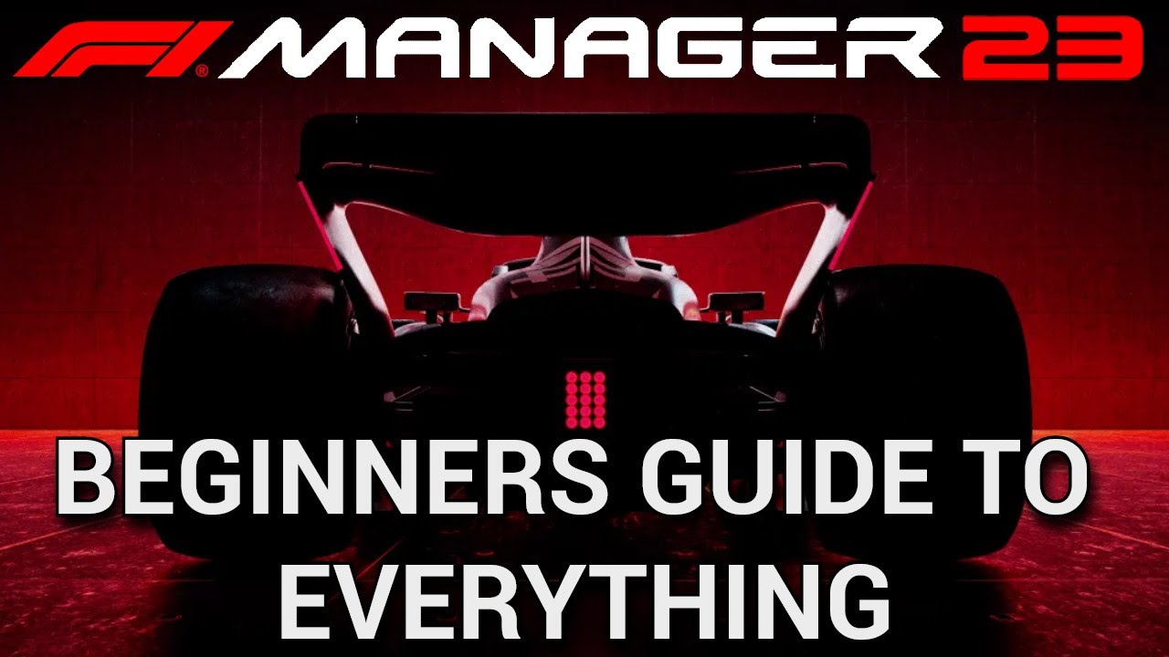 Beginners Guide to Everything - F1 Manager 2023 - YouTube