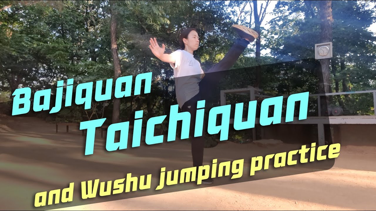 Bajiquan , Taichiquan and Wushu jumping practice - YouTube