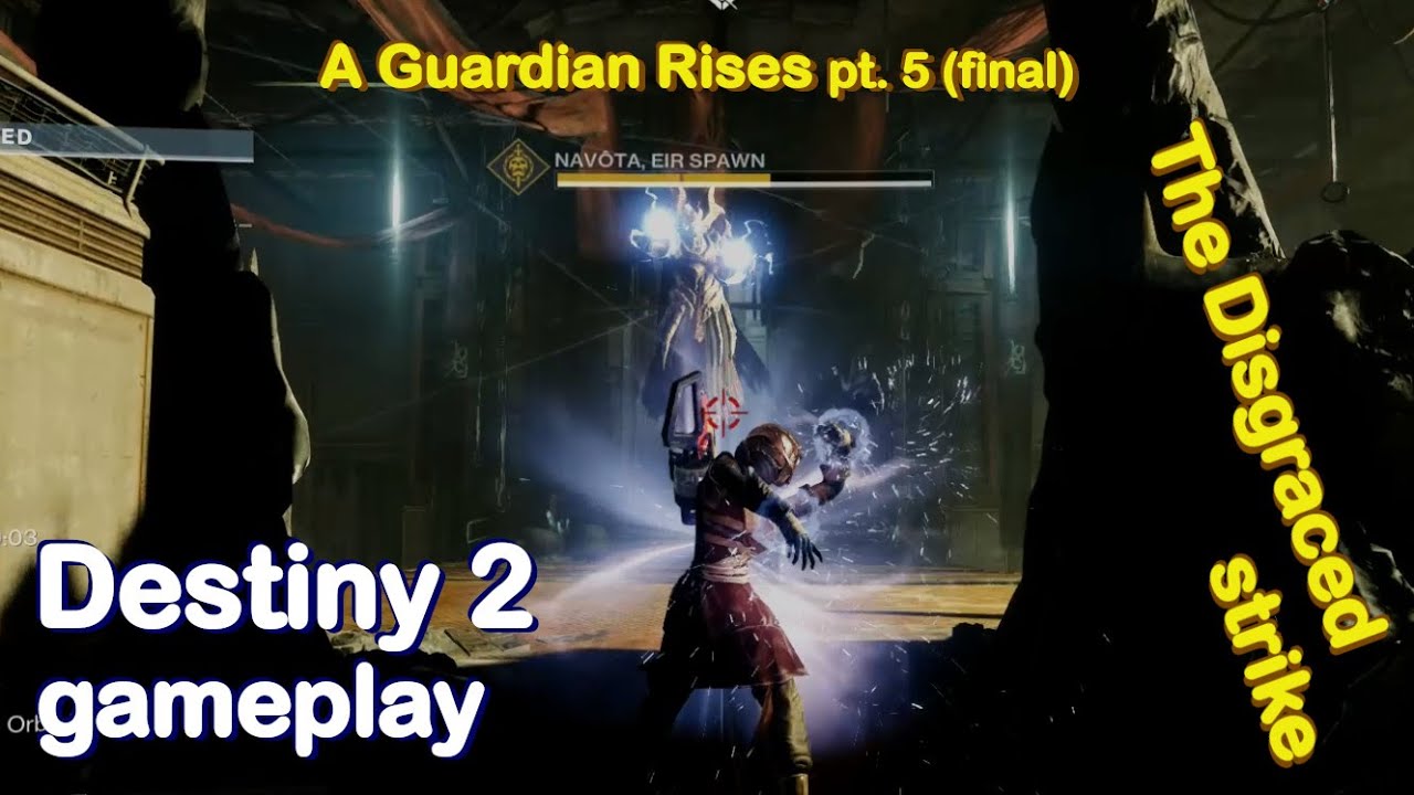 New Light pt. 5 (final) - 'The Disgraced' strike | Destiny 2 gameplay ...