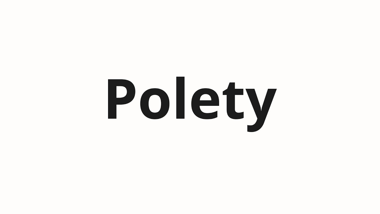 How to pronounce Polety | Полеты (Flying in Russian) - YouTube