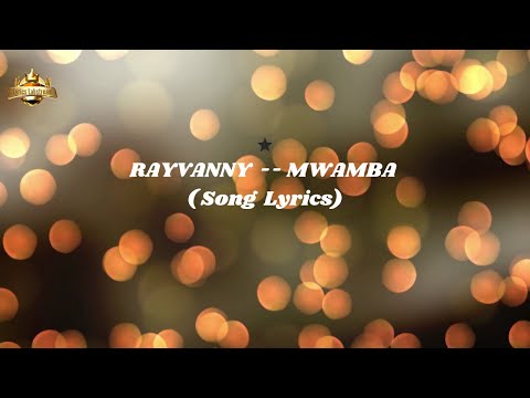 RAYVANNY -- MWAMBA ( Song Lyrics) - YouTube