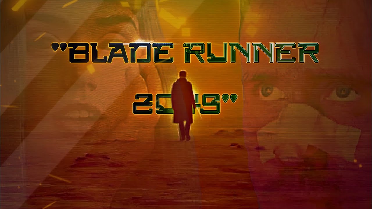 Blade Runner 2049: Cinematic Edit | A Visual and Audio Masterpiece ...