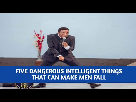 Five Dangerous Intelligent Things That Can Make Men Fall_Apostle ...