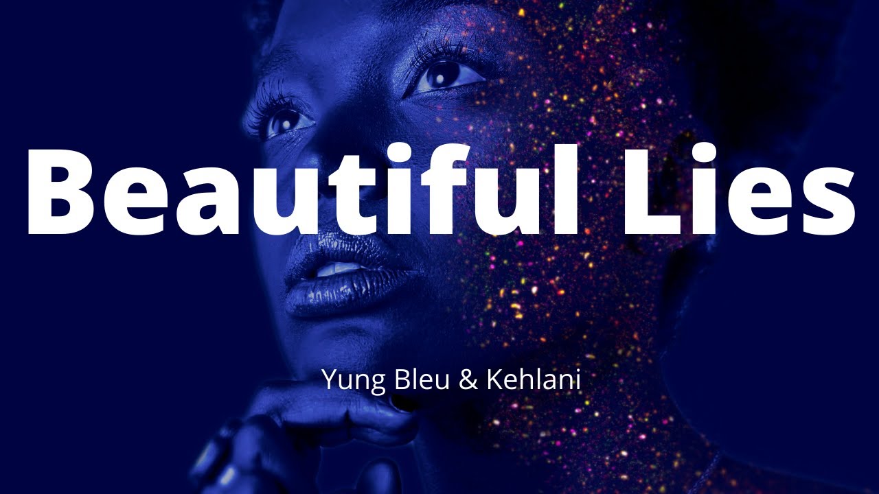 Yung Bleu & Kehlani - Beautiful Lies (Lyrics) - YouTube