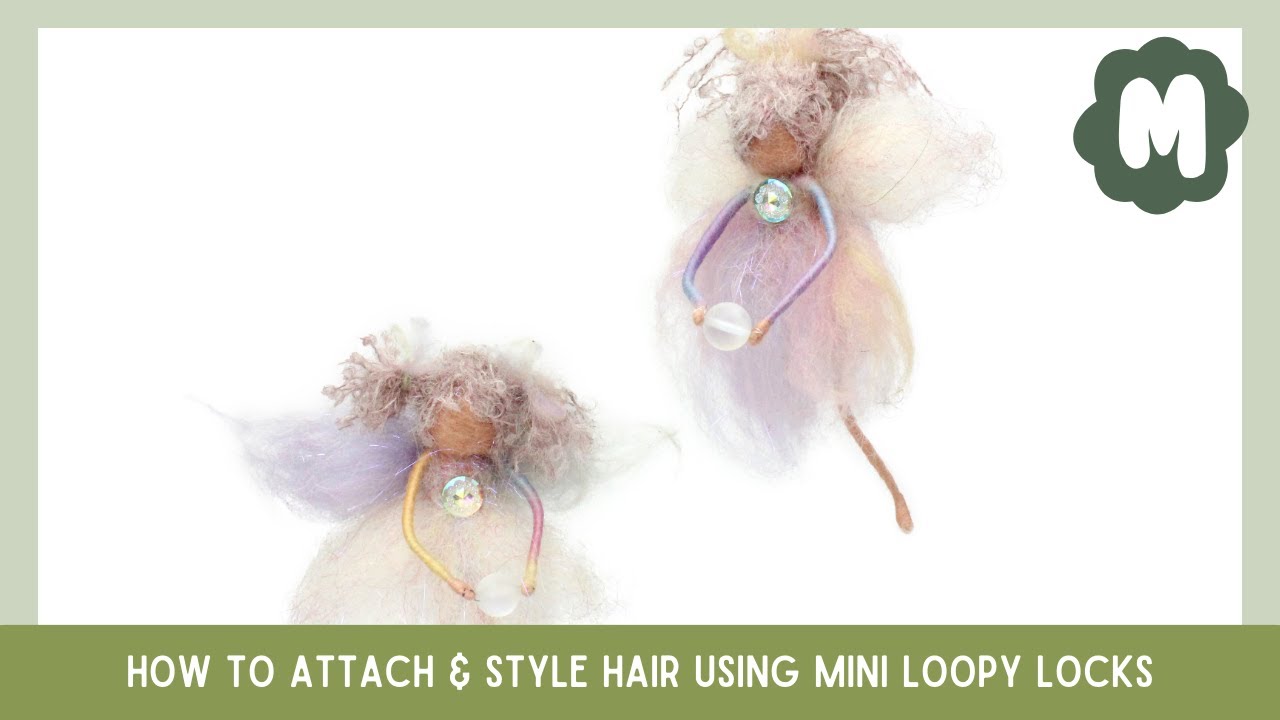 How To Attach & Style Hair using Mini Loopy Locks - The Makerss Needle Felt Tutorial - YouTube