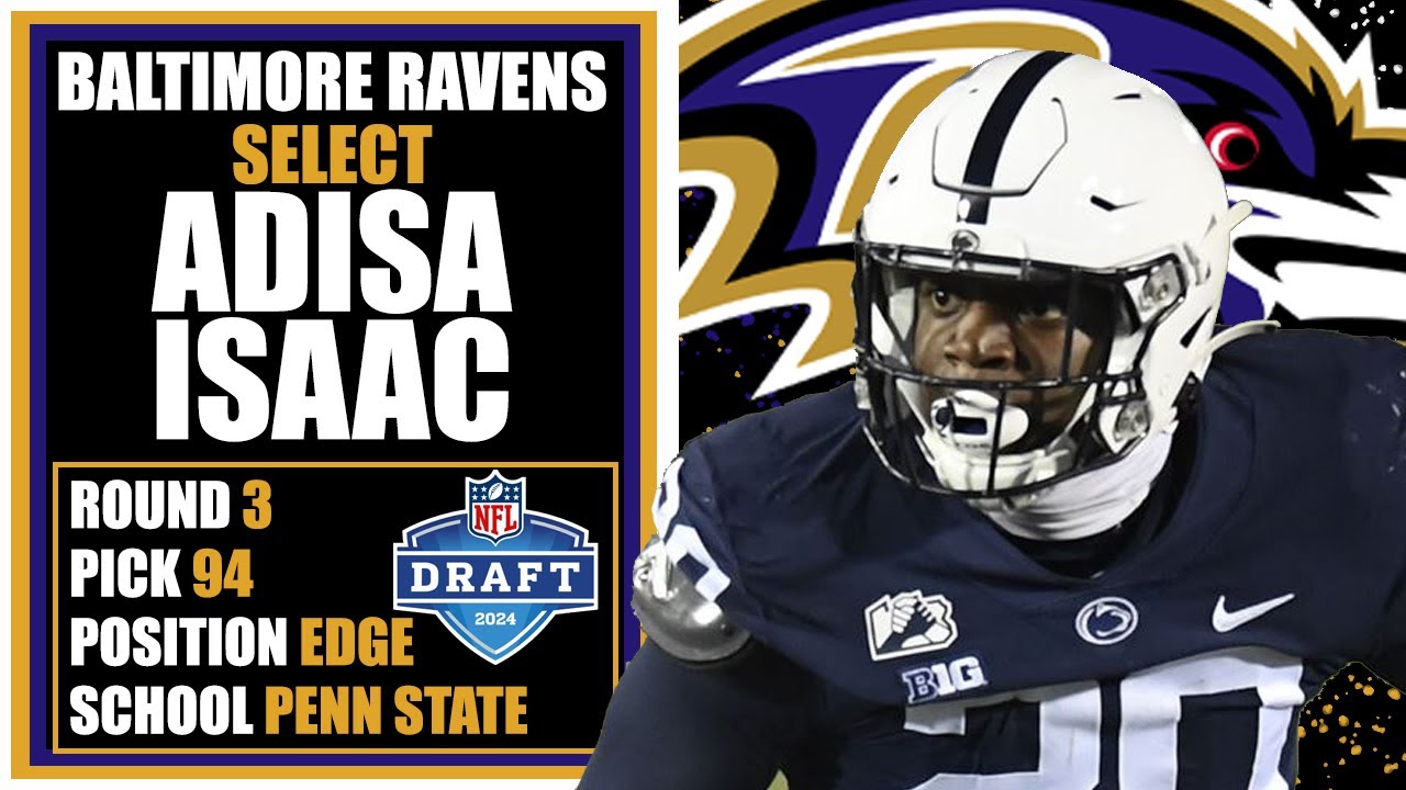BALTIMORE RAVENS DRAFT ADISA ISAAC IN ROUND 3!!!! INSTANT REACTION ...
