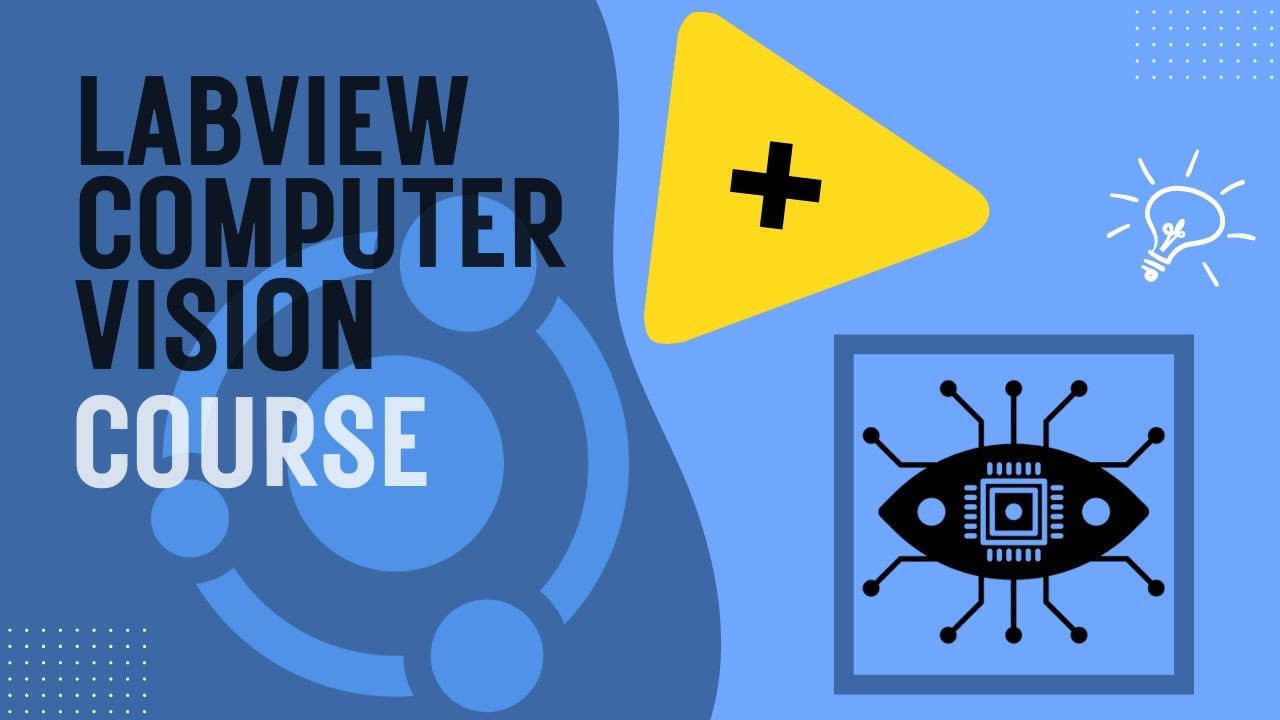 LabVIEW Computer Vision Course - YouTube