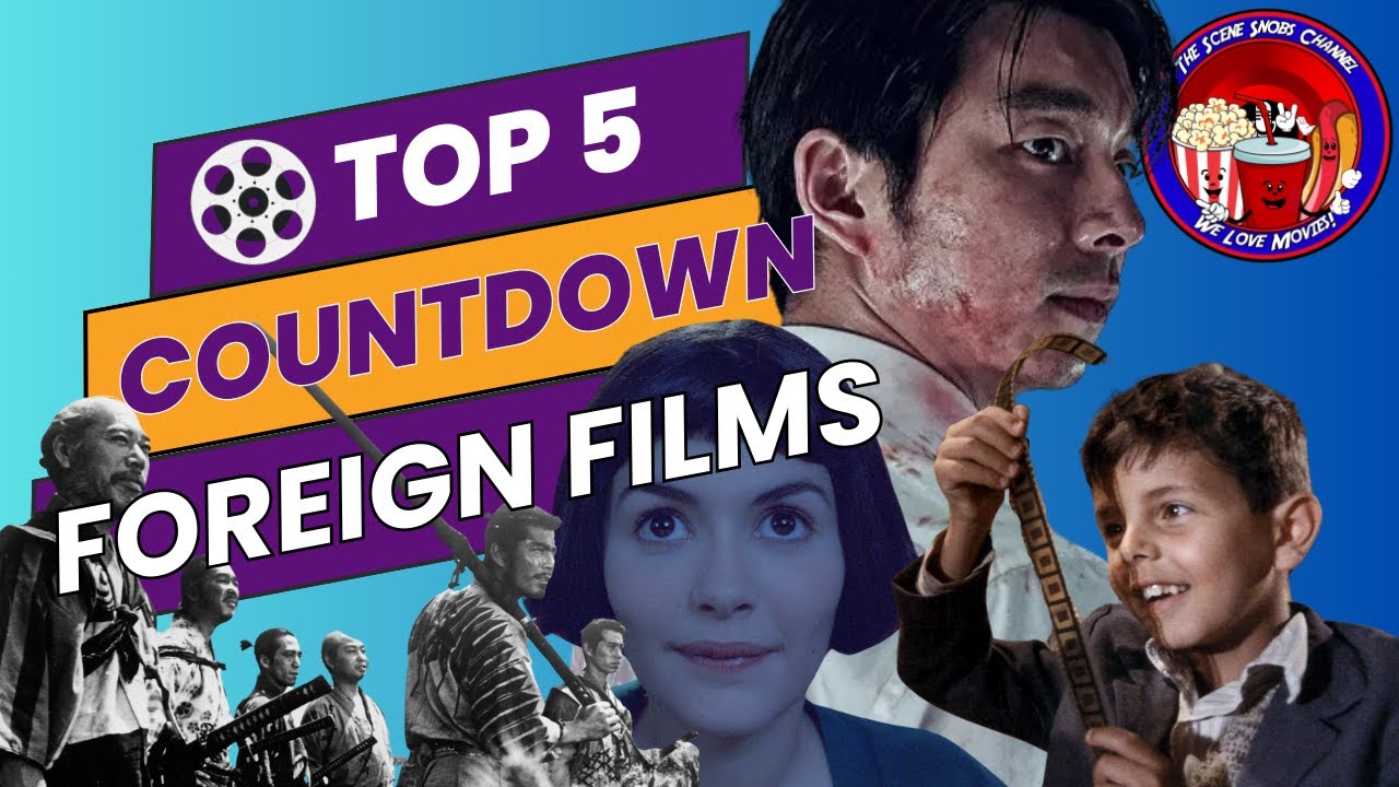 Top 5 Foreign Films Countdown | Mick’s Must-Watch Picks from Around the ...