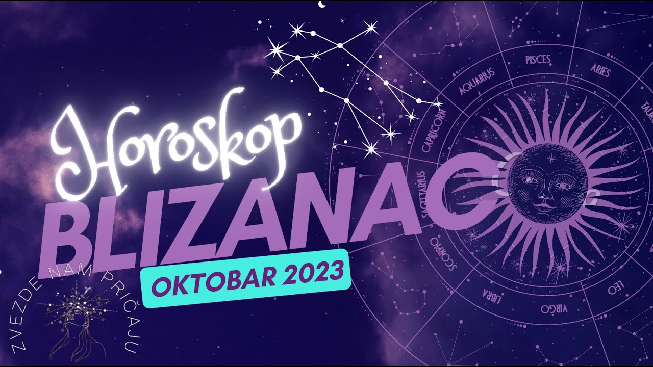 BLIZANAC - HOROSKOP ZA OKTOBAR 2023 - YouTube