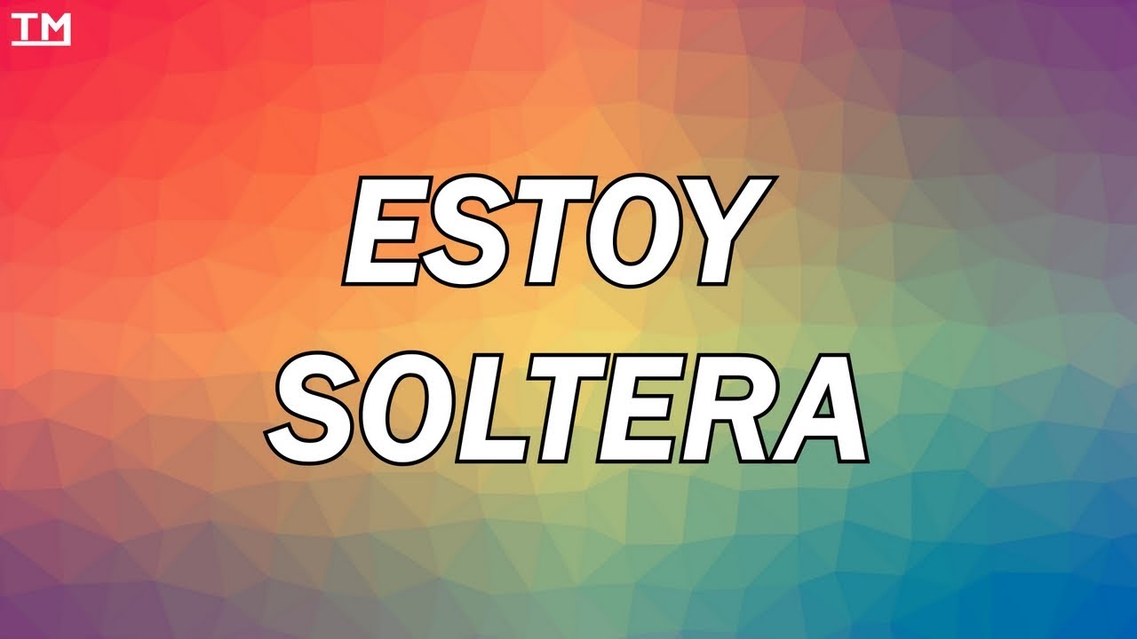 Leslie Shaw, Thalía & Farina - Estoy Soltera (Lyrics/Letras) - YouTube