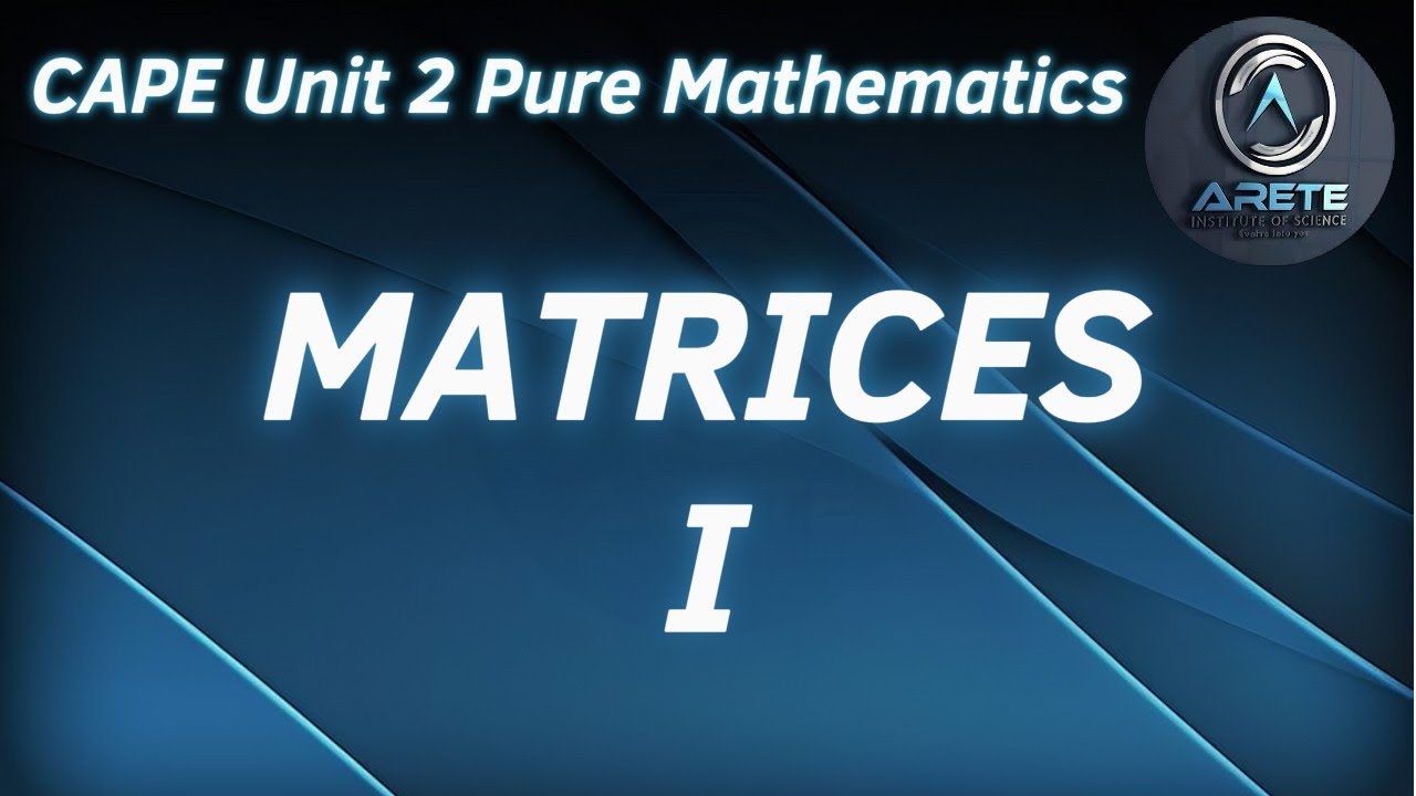 CAPE Unit 2 Pure Mathematics - Matrices I - YouTube