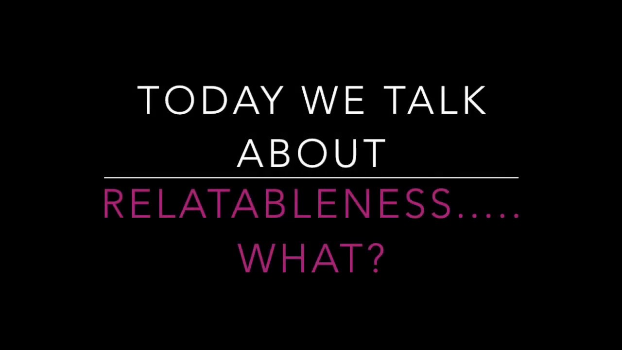 Vlog: Relatableness - YouTube
