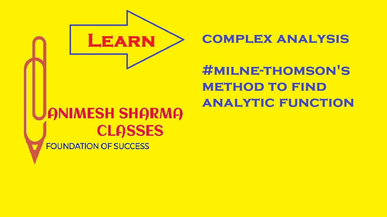 Milne Thomson's Method to Find Analytic Function - YouTube