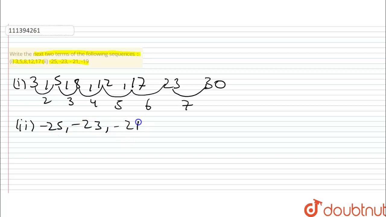 Write The Next Two Terms Of The Following Sequences i 3 5 8 12 17 write-the-next-two-terms-of-the-following-sequences-i-3-5-8-12-17