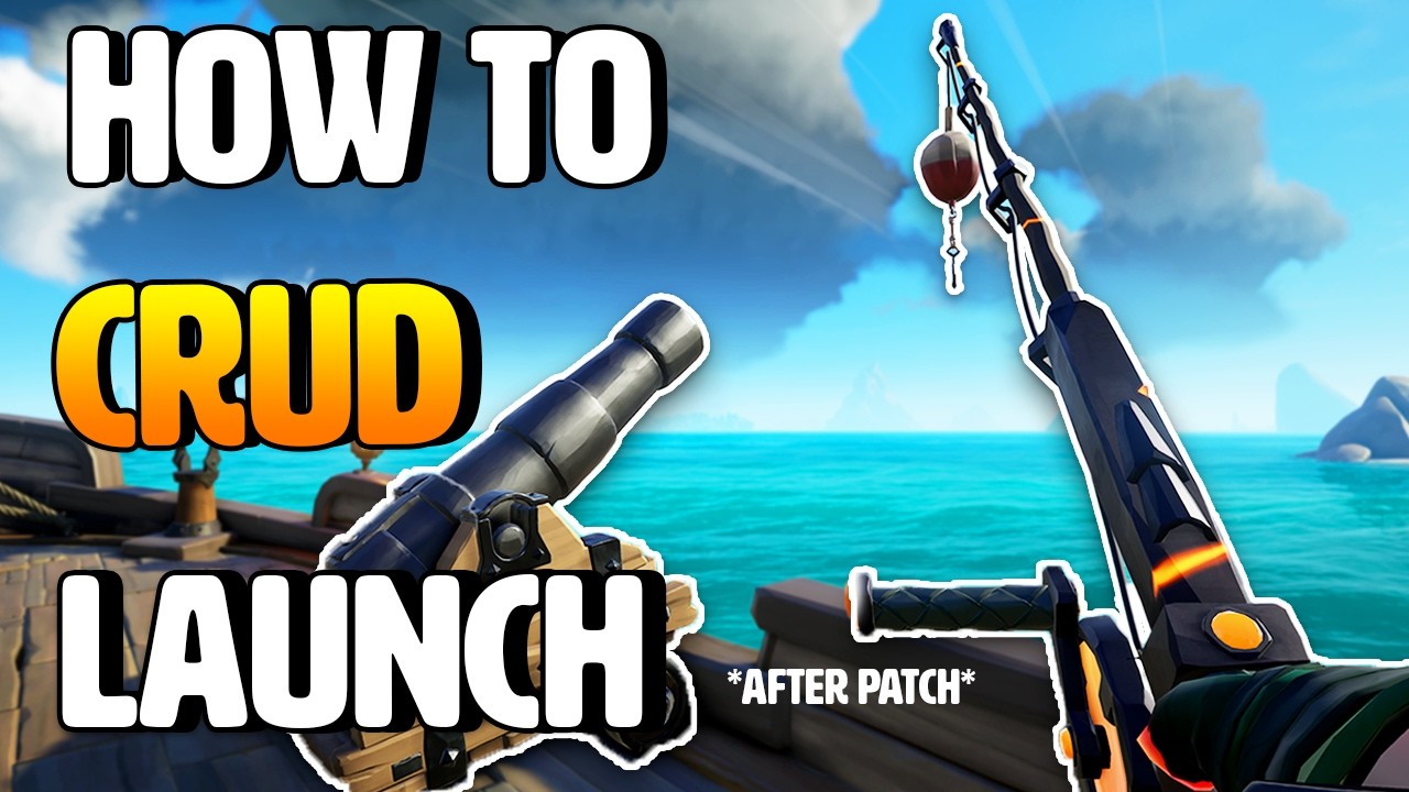 How to Crud Launch After the Patch in Sea of Thieves - YouTube
