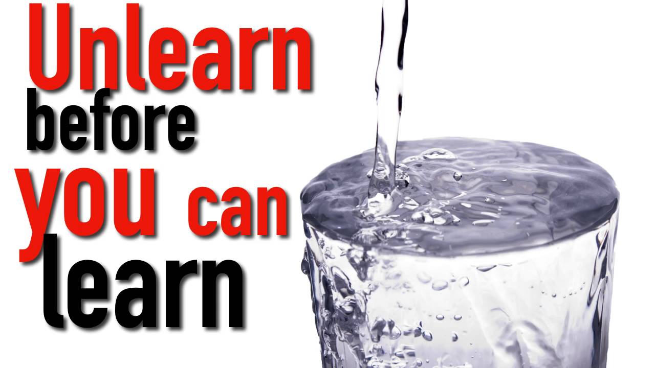 UNLEARN TO LEARN - YouTube