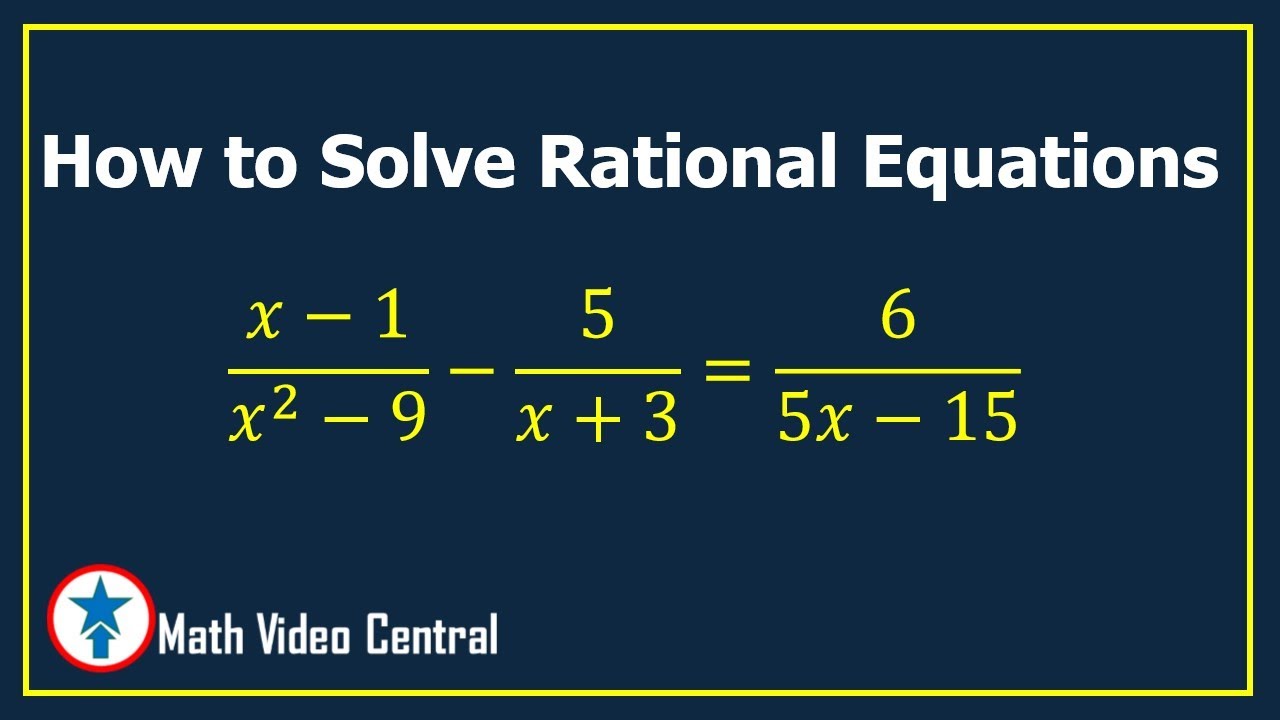 How to Solve Rational Equations | Math Video Central - YouTube