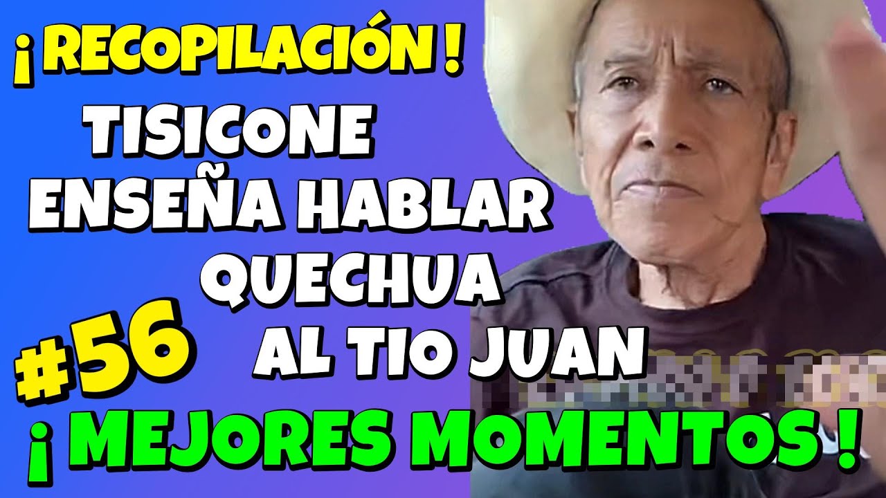 ️TISICONE ENSEÑA HABLAR QUECHUA al TÍO JUAN🤣Rica CALL4MP4 al TÍO JUAN🤣 ...