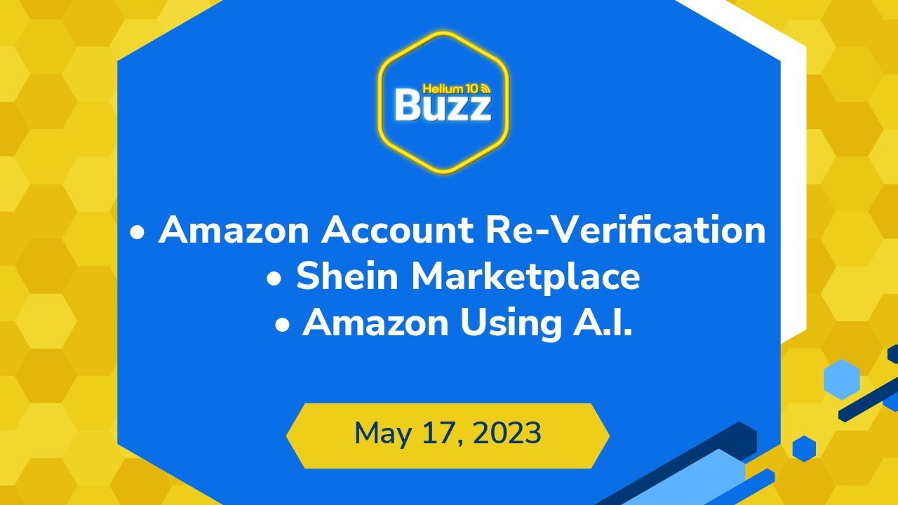 Amazon Account Re-Verification, Shein Marketplace, Amazon Using A.I ...