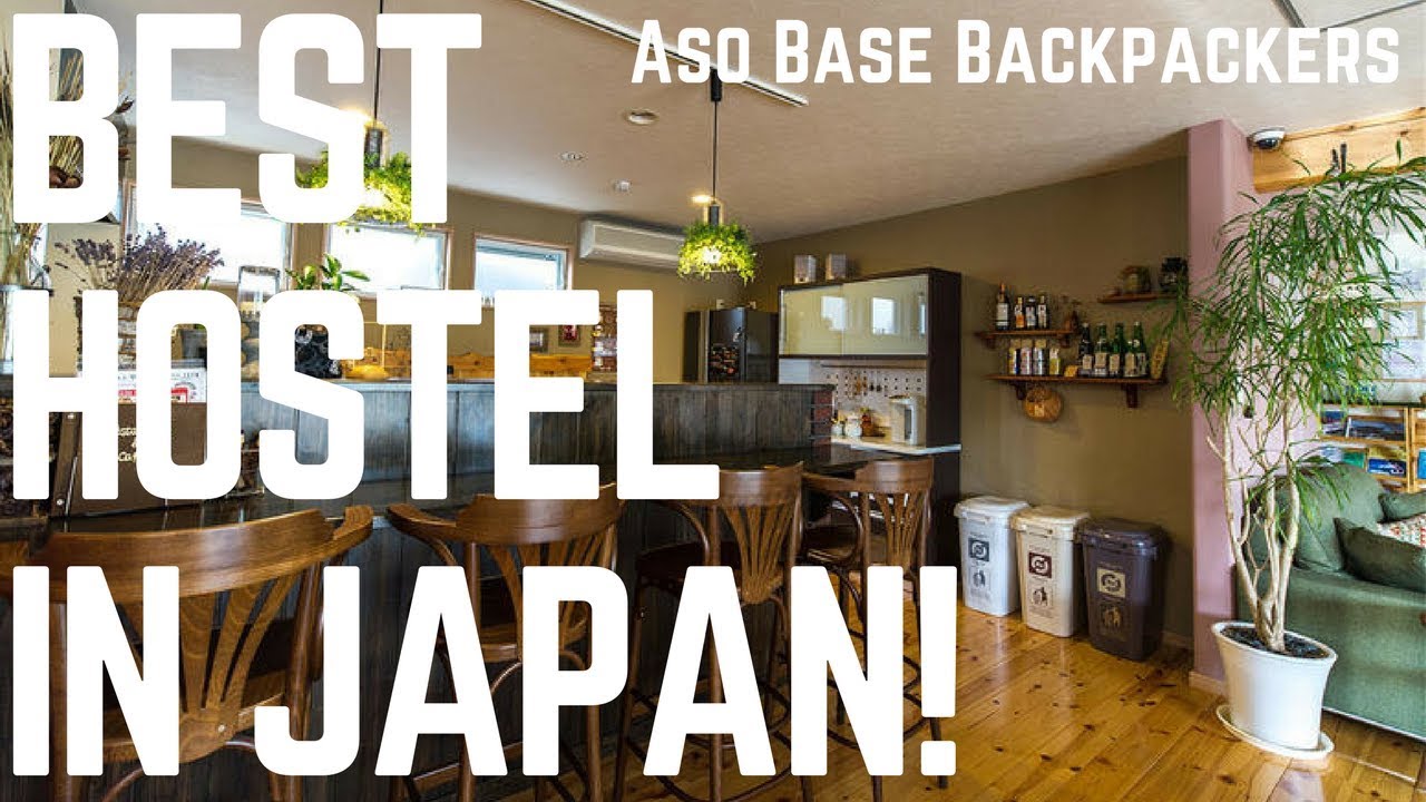 BEST HOSTEL IN JAPAN! What to Expect - Check out Aso Base Backpackers ...
