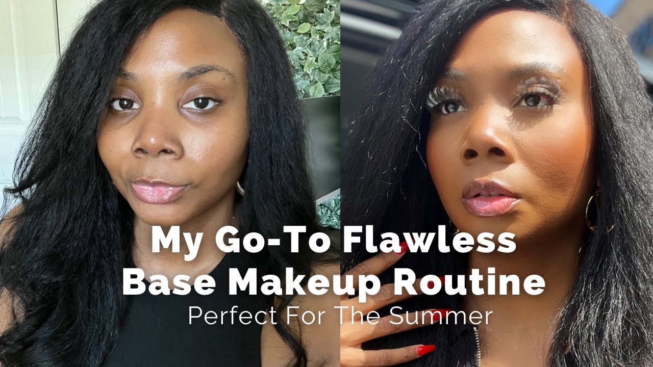 FLAWLESS NO FOUNDATION BASE MAKEUP ROUTINE | PERFECT FOR THE SUMMER ...