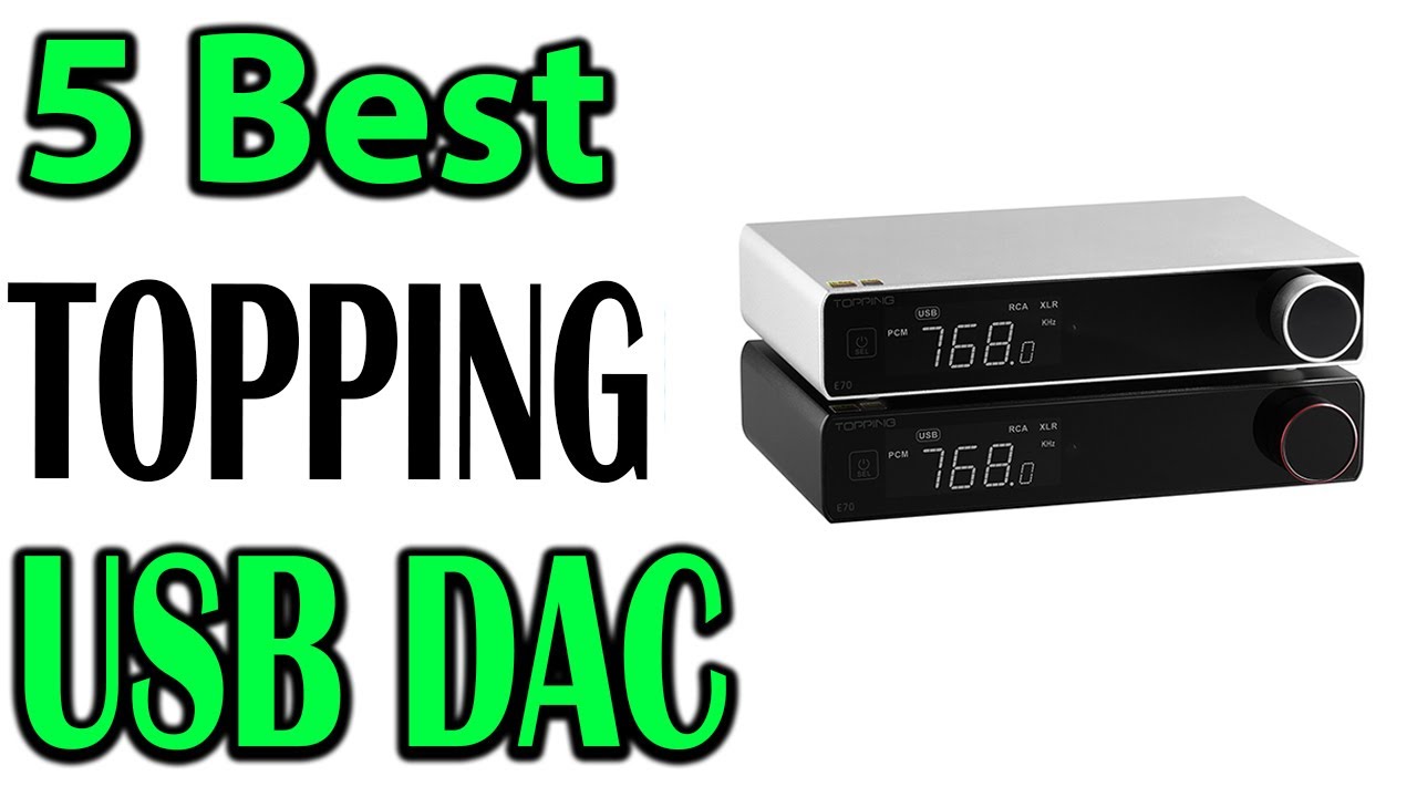 TOP 5 Best TOPPING USB DAC Review 2024 - YouTube