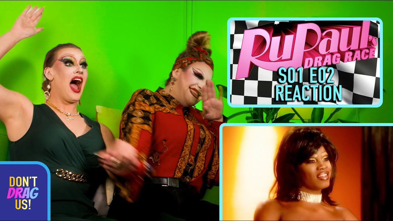 RuPaul's Drag Race S01E02 REACTION | DON'T DRAG US! - YouTube