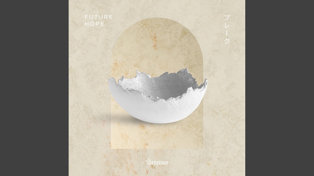 BREAK: Future Hope - YouTube Music