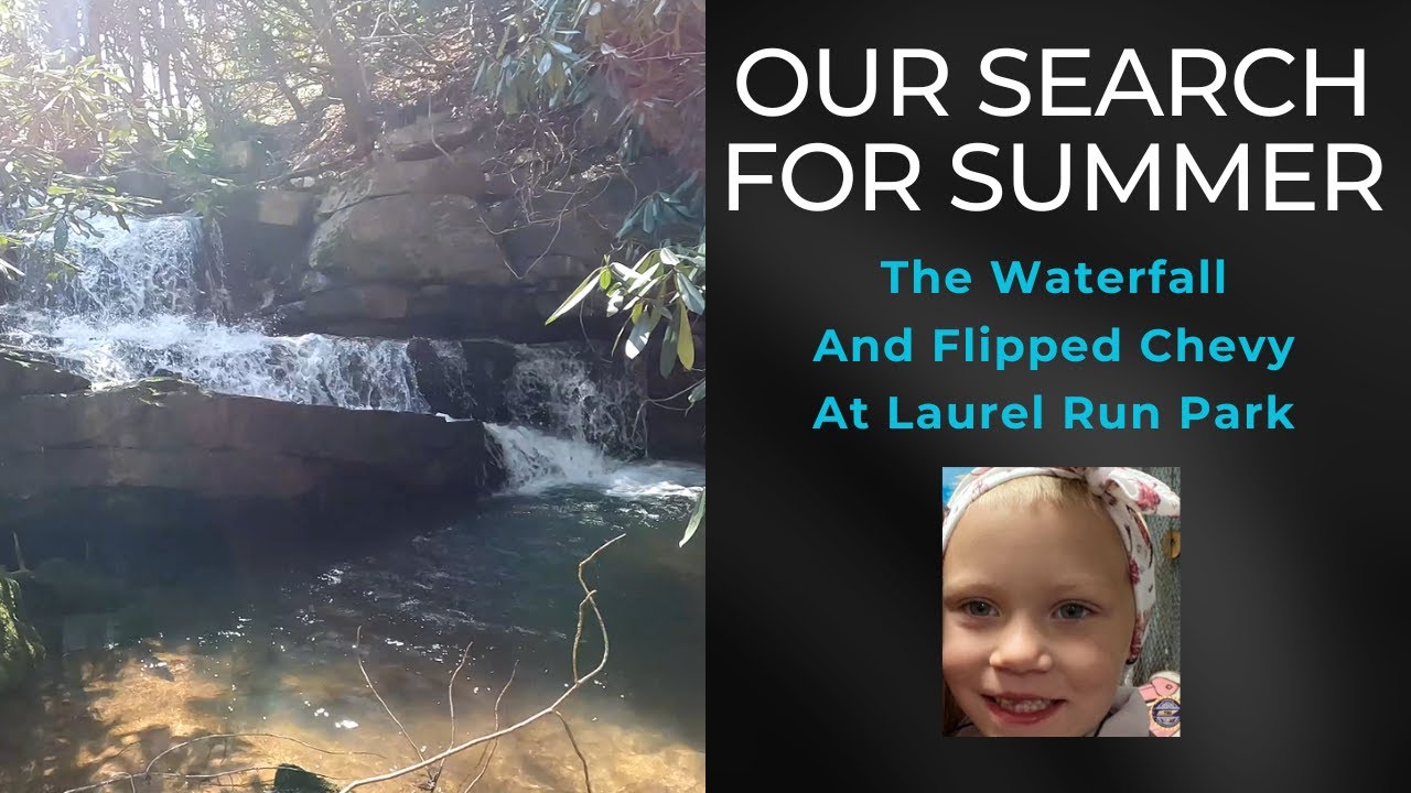 Search for Summer: Exploring the Last Laurel Run Park Waterfall For The ...