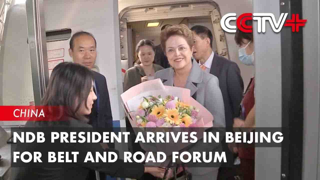 NDB President Arrives in Beijing for Belt and Road Forum - YouTube