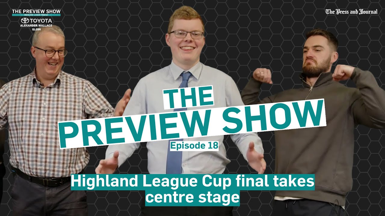 Highland League Cup final takes centre stage | Highland League Weekly ...