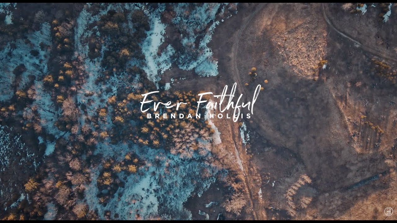 Ever Faithful (Official Lyric Video) - Brendan Hollis | Jacob's Dream ...