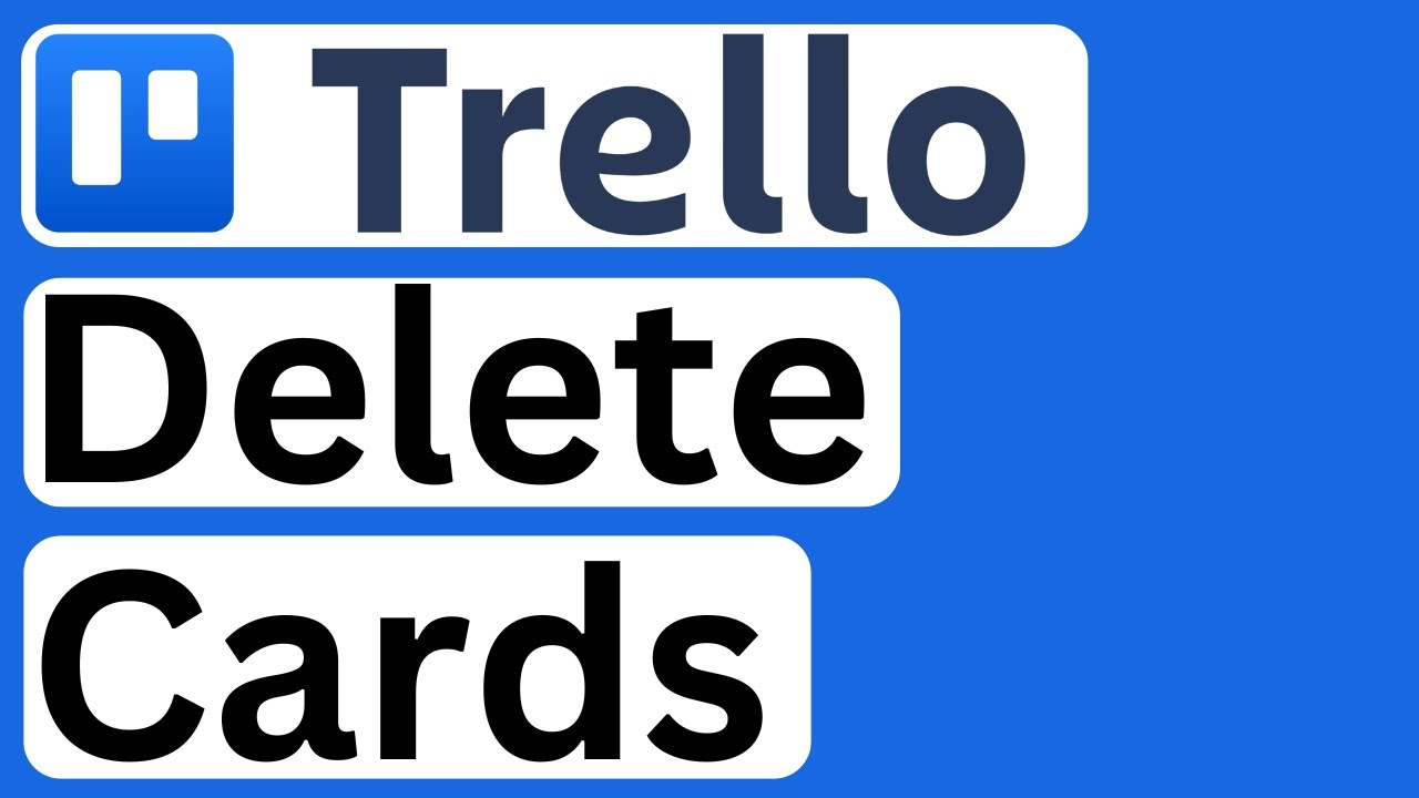 How to Delete Cards in Trello - Easy to Follow - YouTube