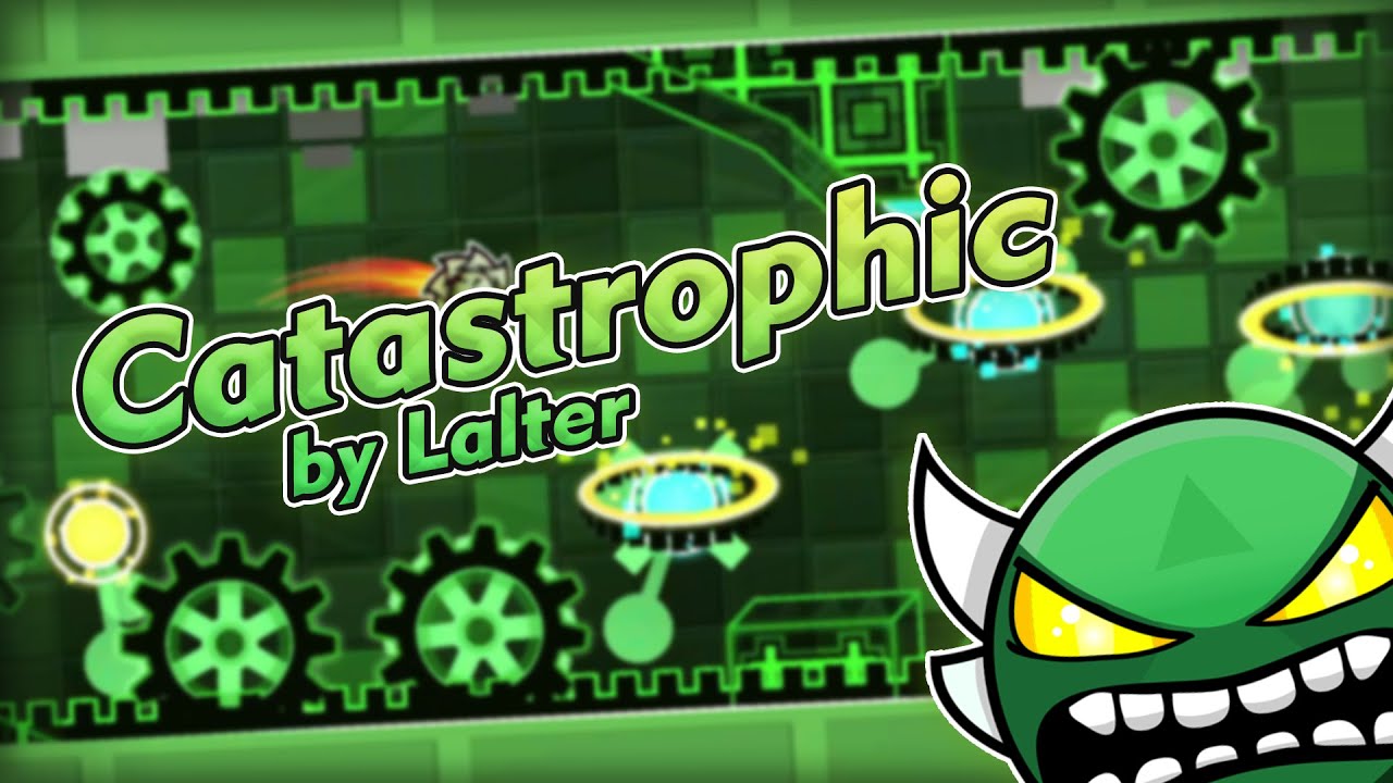 [GD] Catastrophic by Lalter 100% [Insane Demon]-I'M BACK!? 144 Hz Power ...