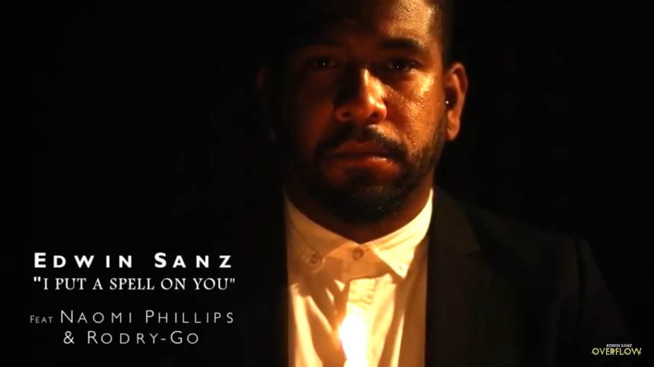 Edwin Sanz - I put a spell on you (video oficial) - YouTube