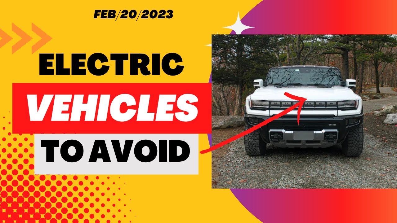 Three Electric Vehicles to Avoid - YouTube