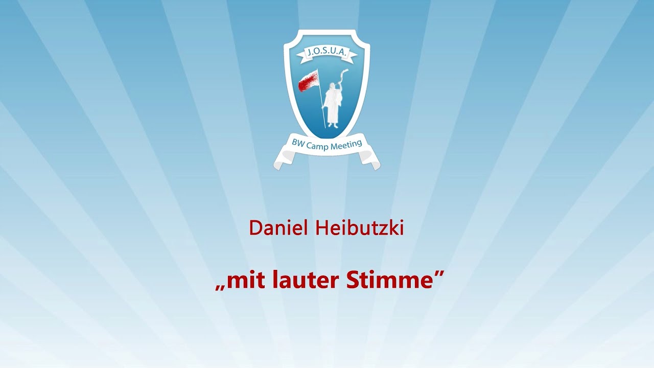 08. Mit lauter Stimme # Daniel Heibutzki # JOSUA Camp 2023 - YouTube