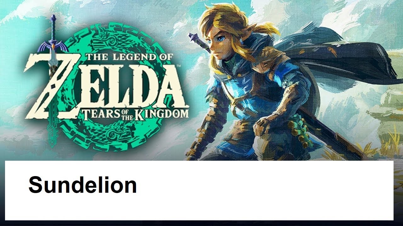 The Legend of Zelda Tears of the Kingdom - Sundelion - YouTube