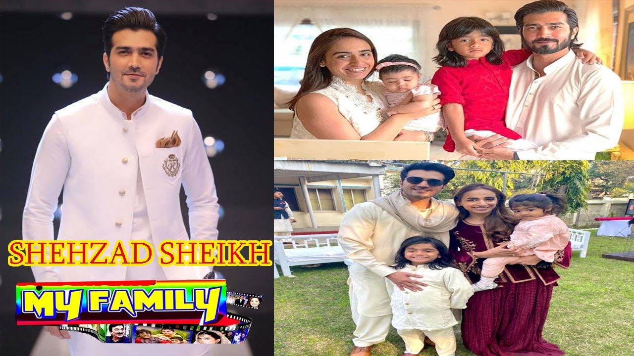 SHEHZAD SHEIKH COMPLETE FAMILY INFORMATION 2021. - YouTube