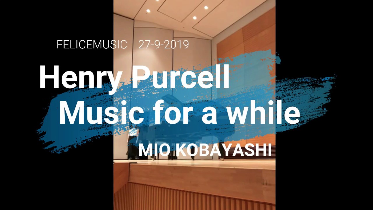 MUSIC FOR A WHILE パーセル (Henry Purcell，1658-1695) - YouTube