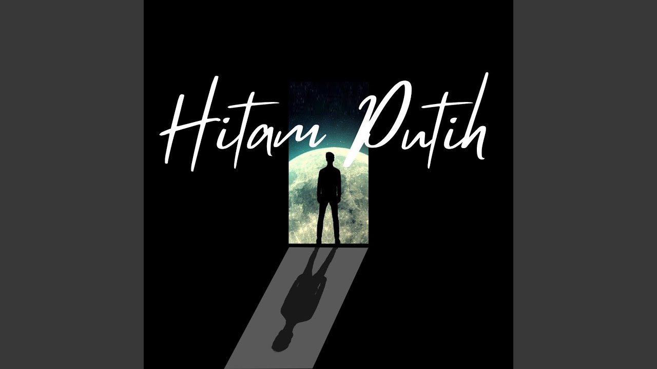 Hitam Putih (Remastered 2025) - YouTube