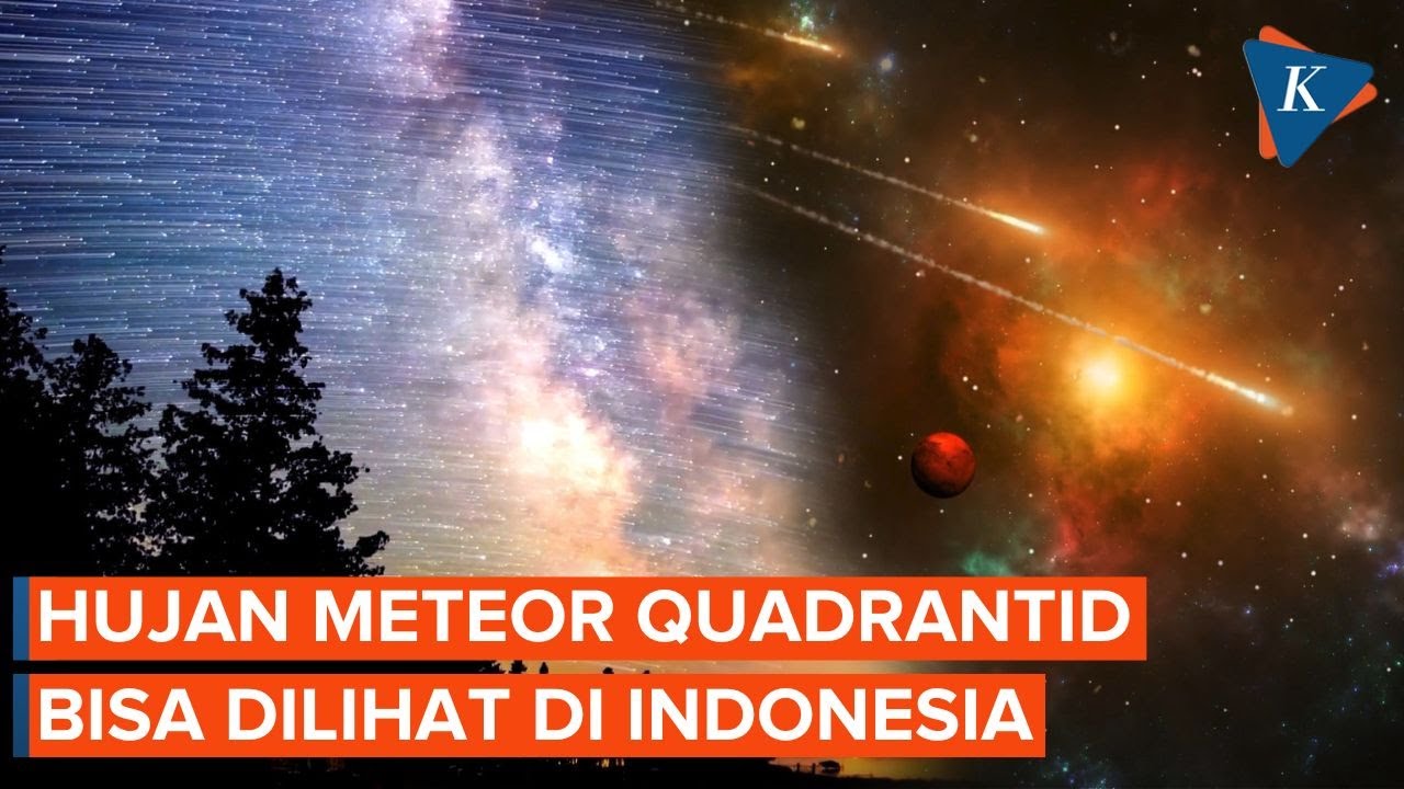 3-4 Januari Ada Hujan Meteor Quadrantid, Bisa Dilihat di Indonesia ...